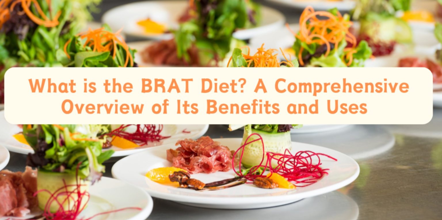 What Is The BRAT Diet? A Comprehensive Overview Of Its Benefits And ...